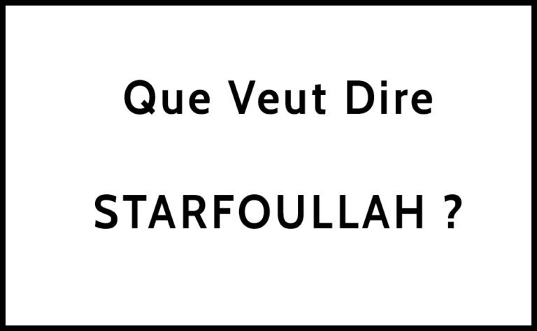 Que veut dire Starfoullah ? Définition et origine