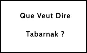 Que veut dire Tabarnak ? Définition et origine