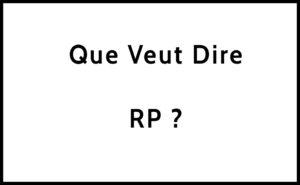 Que veut dire RP ? Acronyme et définition - Que Veut Dire ? Définition ...