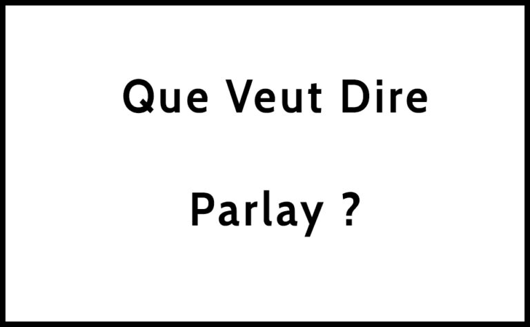 Que veut dire Parlay ? Définition et origine - Que Veut Dire ...